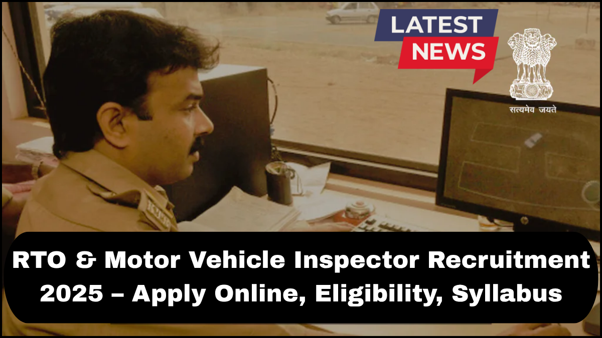 RTO & Motor Vehicle Inspector Recruitment 2025 – Apply Online ...